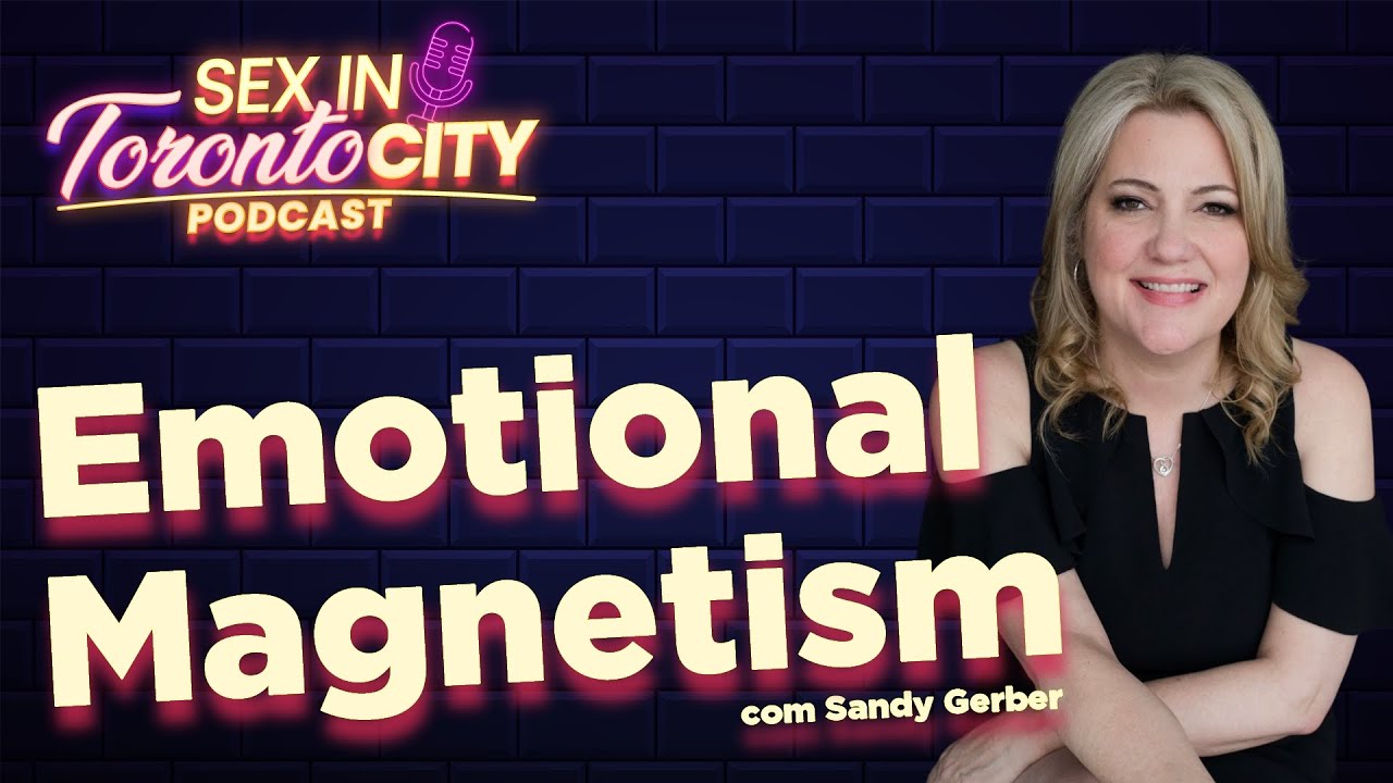 Emotional Magnetism - Sandy Gerber #25 - YouTube
