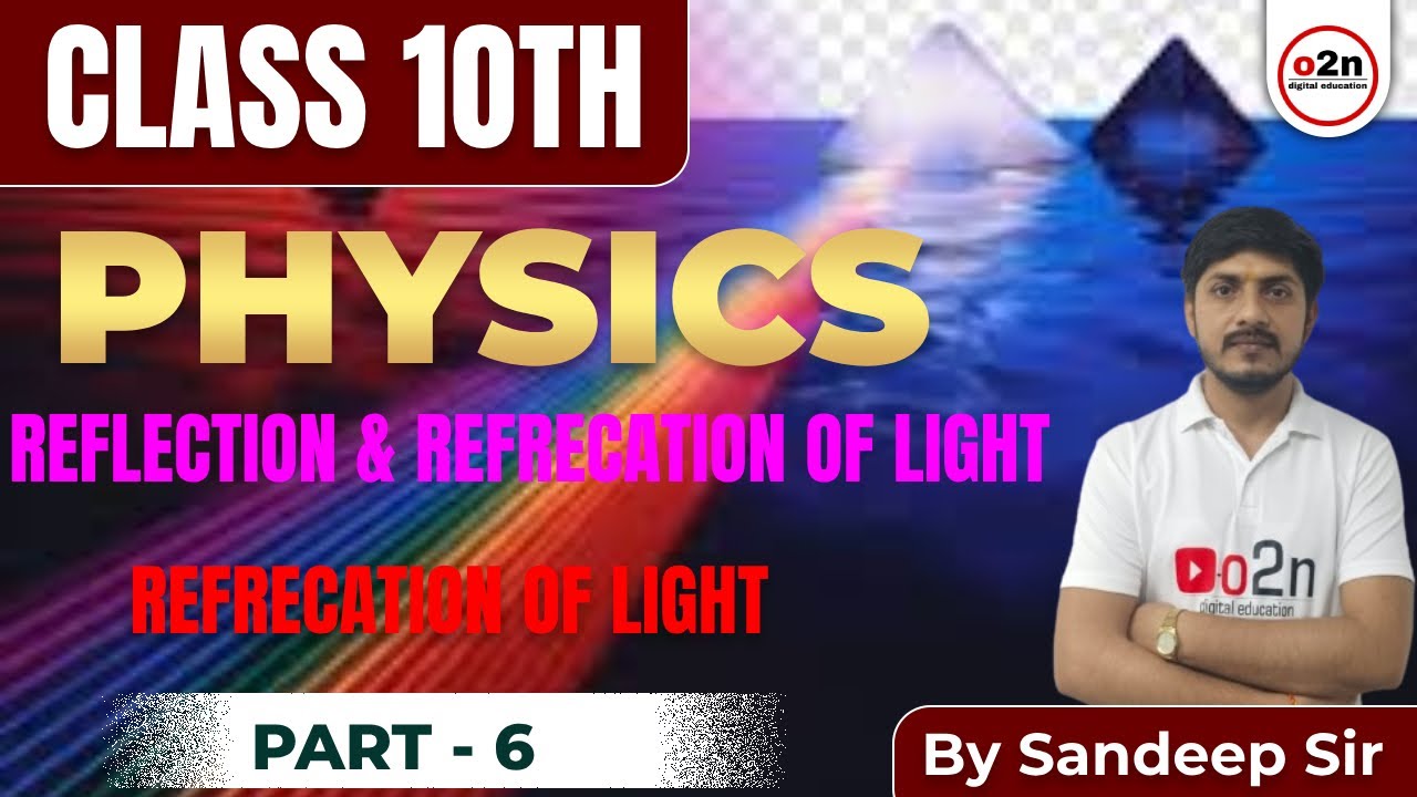 CLass 10th |Physics|Reflection & Refrection of Light | Refrection of ...