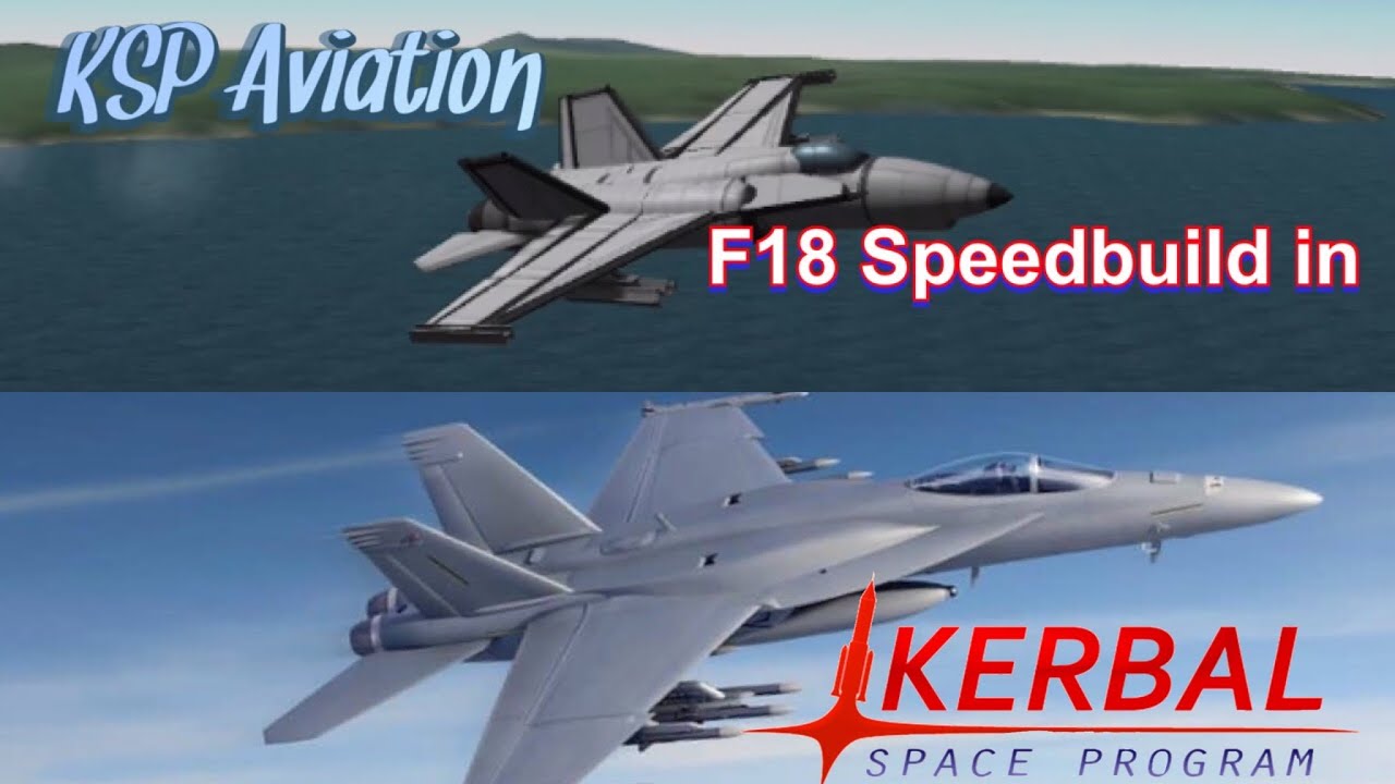 (Stock) F/A 18 Super Hornet Speedbuild in Kerbal Space Program - YouTube