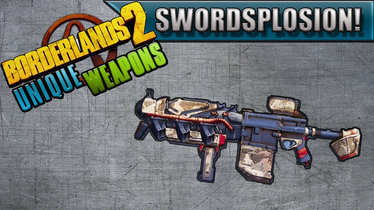 BORDERLANDS 2 | "Swordsplosion!" Unique Weapon Guide (Tiny Tina DLC ...