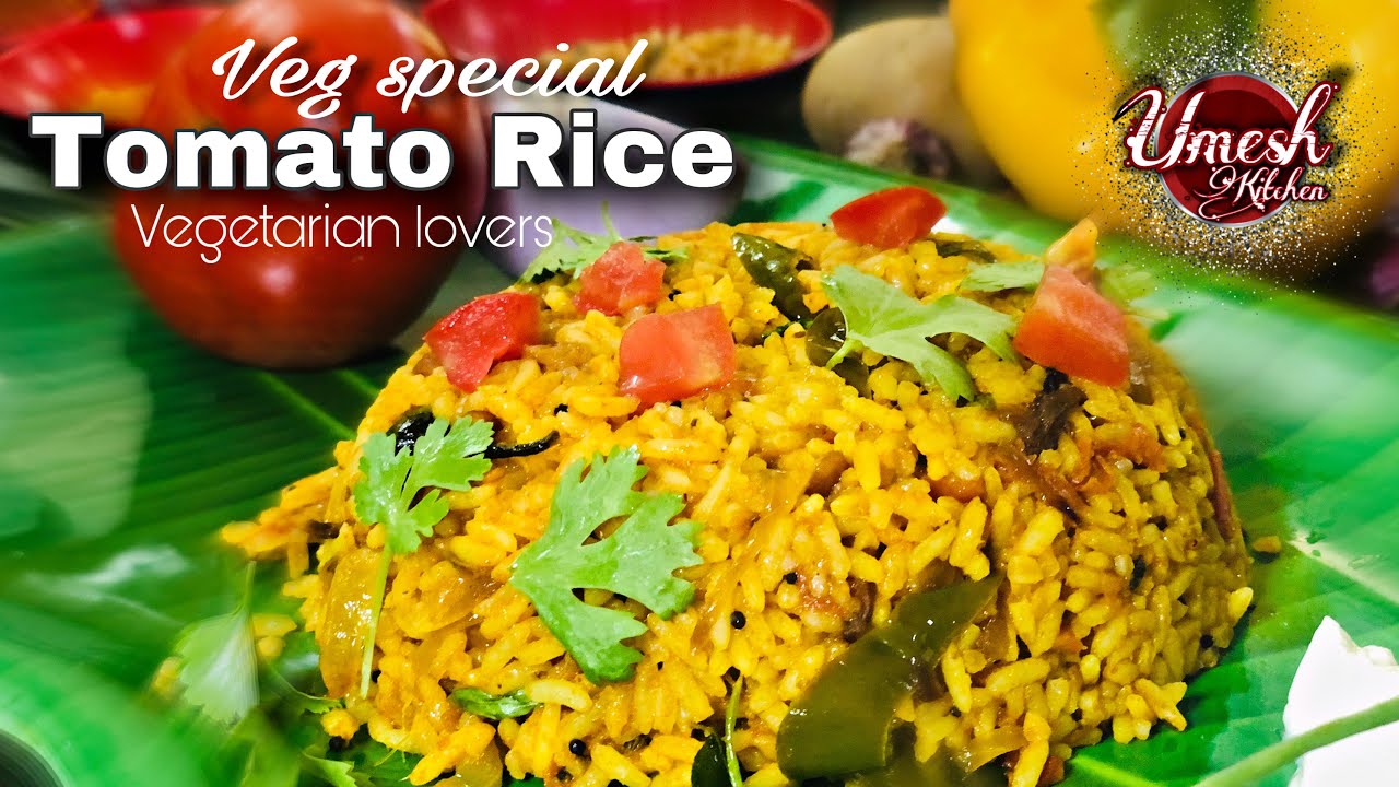 Veg Special 🍅Tomato Rice 🍛 by || Umesh Kitchen || for veg lovers - YouTube