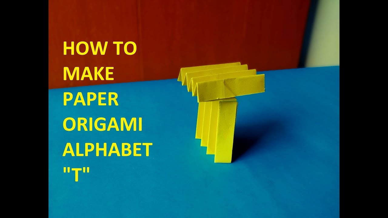 3D PAPER ORIGAMI ALPHABET " T" || HOW TO MAKE PAPER 3D LETTER || BD ...