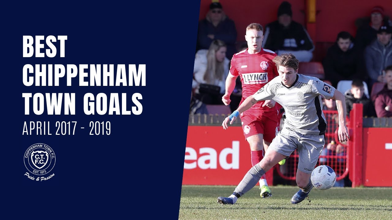 BEST CHIPPENHAM TOWN FC GOALS! ⚽ | April 2017 / 2019 - YouTube