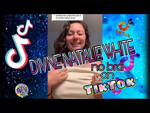 DIVINE NATALIE WHITE NO BRA ON TIKTOK (tiktok compilation #94) MTC VLOG1768