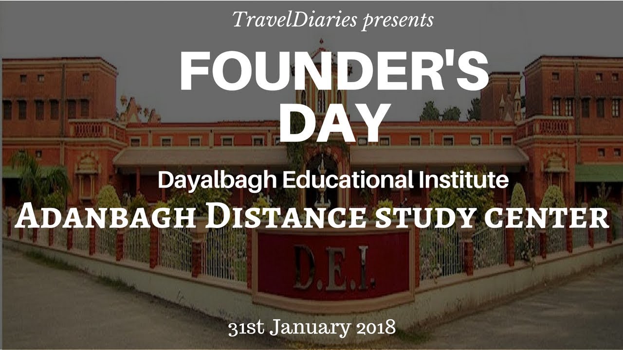 Dayalbagh Educational Institute | D.E.I. Founder's Day | 31 Jan 2018 ...