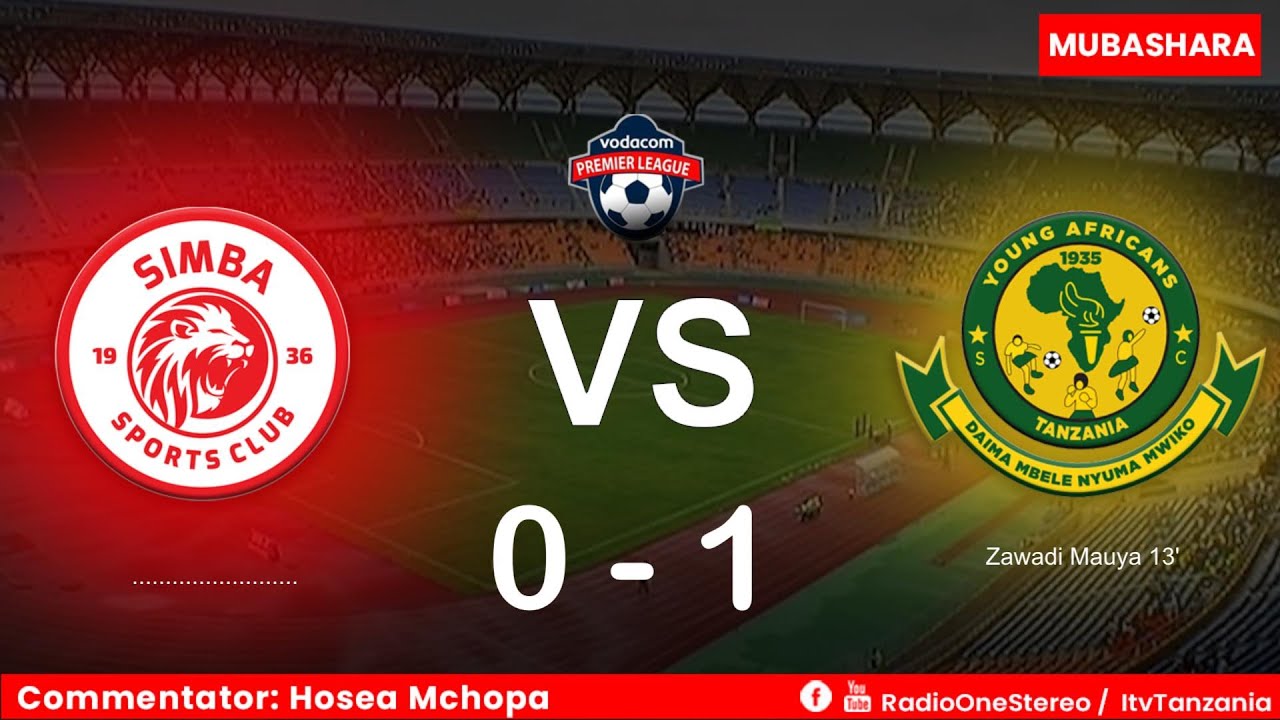 🔴LIVE: SIMBA SC (0 - 1) YANGA SC, - YouTube