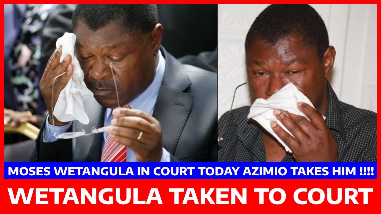BREAKING: MOSES WETANGULA AFIKISHWA MAHAKAMANI SASA HIVI ASHTAKIWA na ...