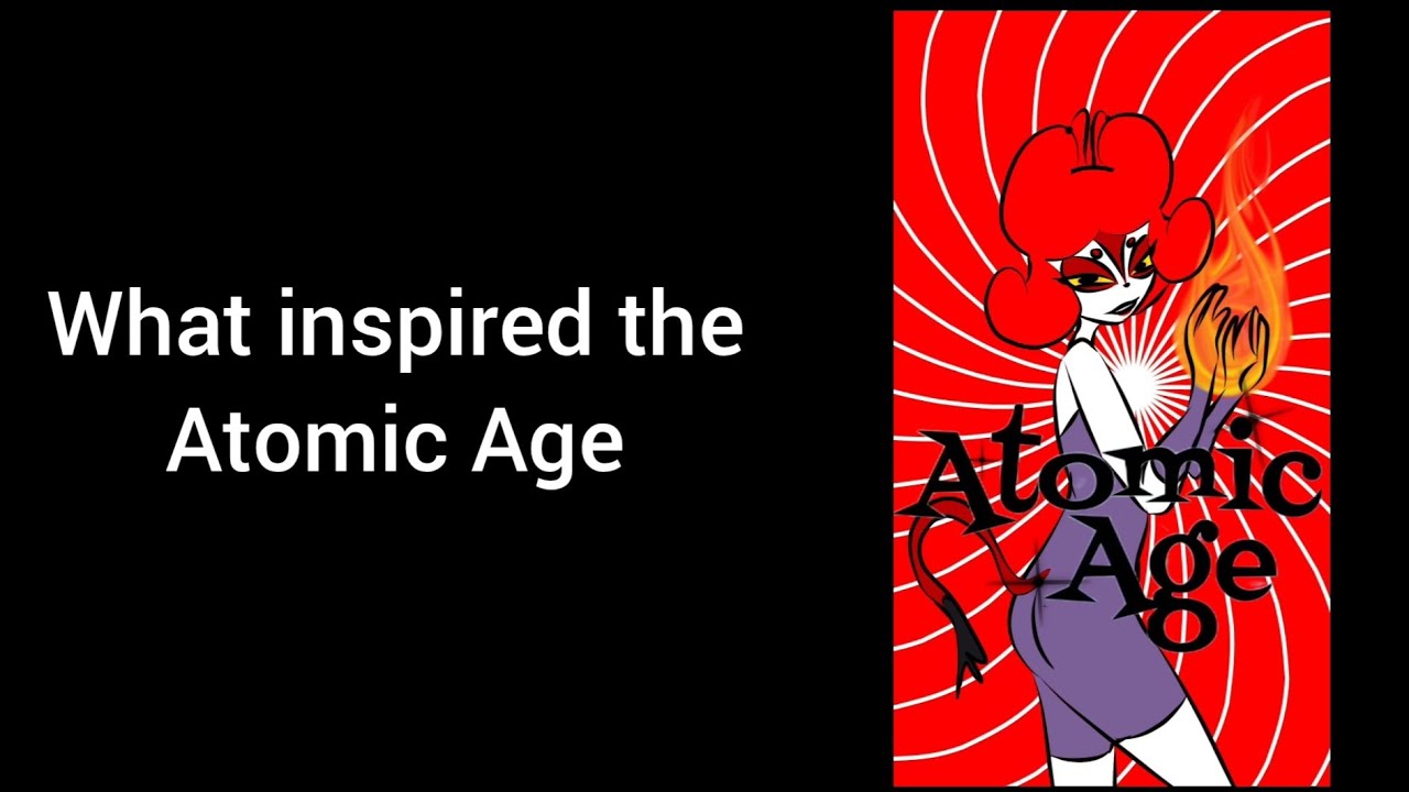 The inspiration for the Atomic Age - YouTube