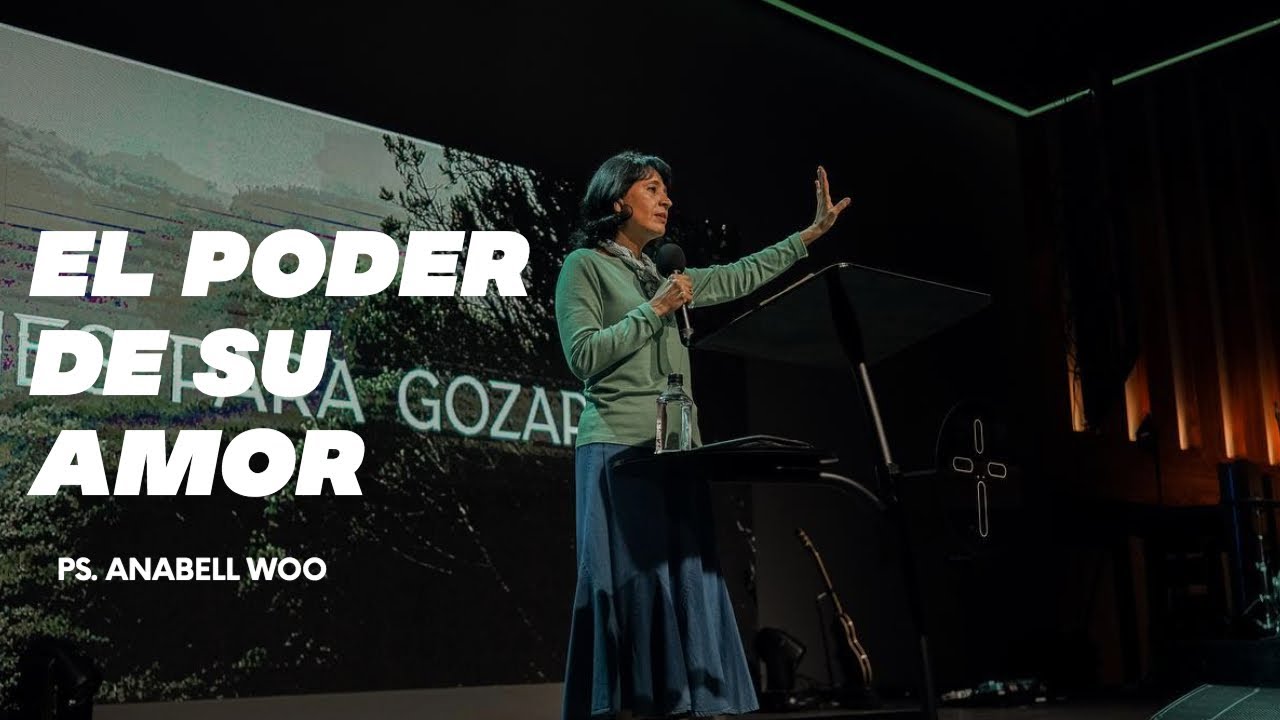 El poder de Su amor - Anabelle Woo - YouTube