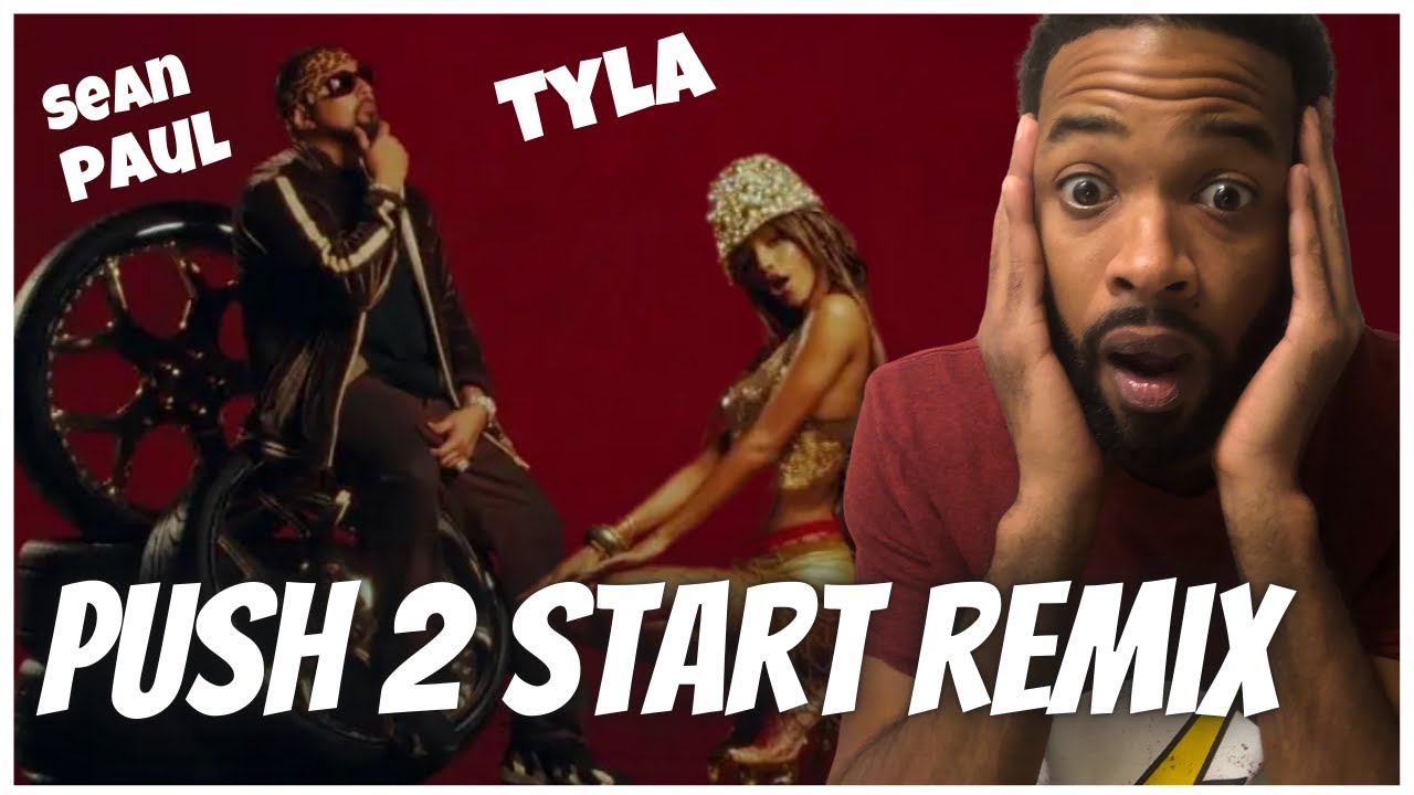 Tyla, Sean Paul - PUSH 2 START (REMIX - Official Music Video) Reaction ...
