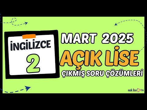 Açık Lise İngilizce 2 - Mart 2025 Çıkmış Sınav Soruları