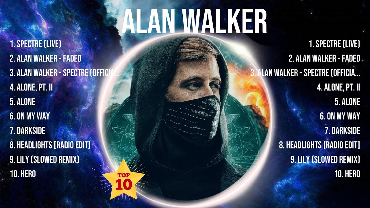 Essential Alan Walker Music Collection - Top 10 Alan Walker of All Time ...