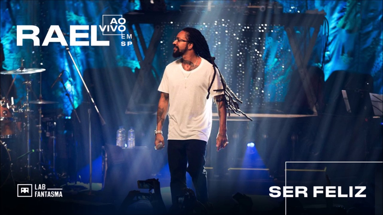 Rael - Ser Feliz (Ao Vivo em SP) (Áudio oficial) - YouTube