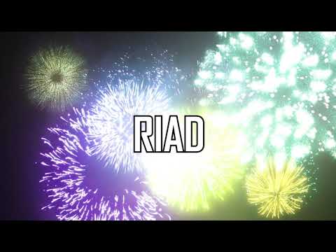 JOYEUX ANNIVERSAIRE RIAD !