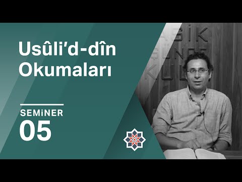 Ömer Türker, Abdulkâhir el-Bağdâdî, Usûli’d-dîn Okumaları, 5. Seminer