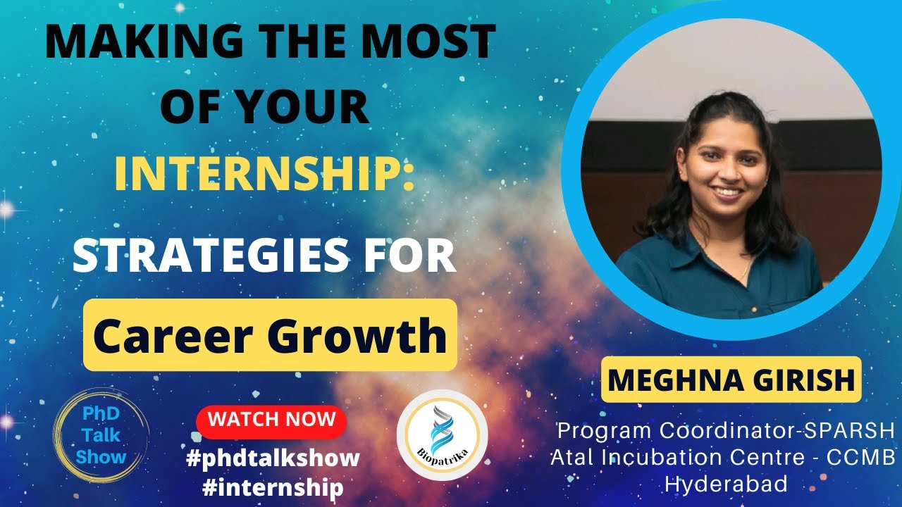 Making the Most of Your Internship: Strategies for Career Growth | Meghna Girish - YouTube