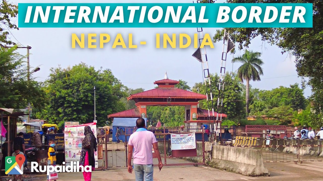 Popular International Border between NEPAL and INDIA- Drive to ...