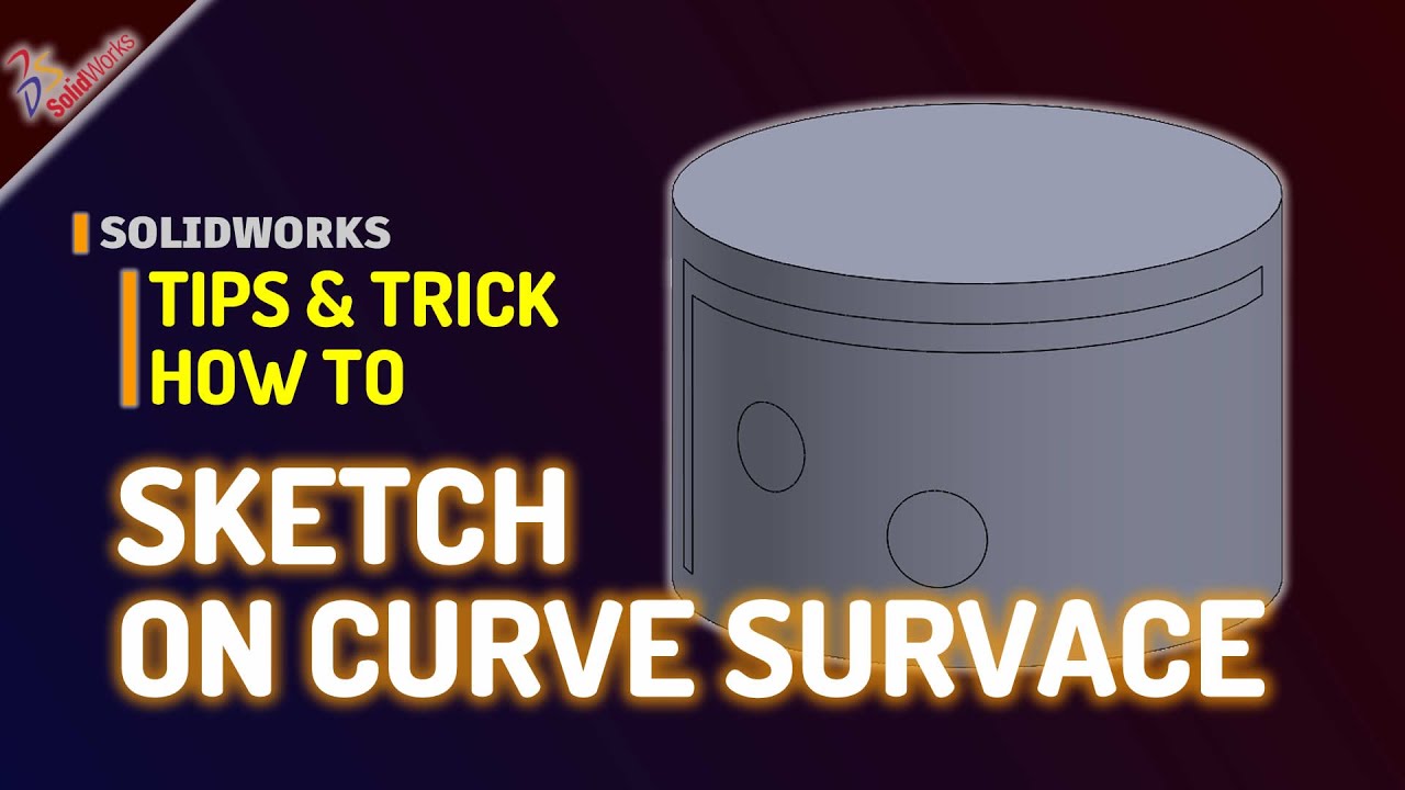 Solidworks How To Add Sketch On Curve Surface YouTube Solidworks How To Add Sketch On Curve Surface YouTube