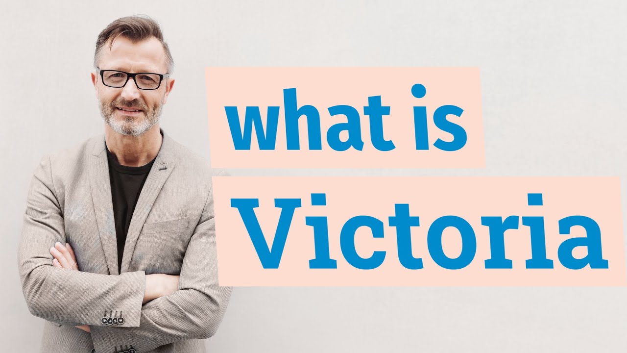 Victoria | Meaning of victoria - YouTube