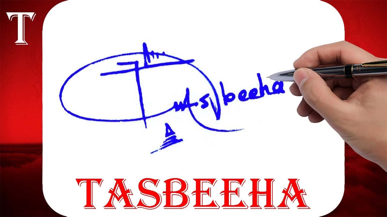 Tasbeeha Name Signature Style - T Signature Style - Signature Style of ...