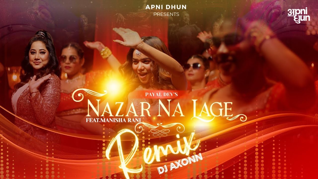 Nazar na Lage DJ Remix Version I Payal Dev I Dj Axonn I Manisha Rani I ...