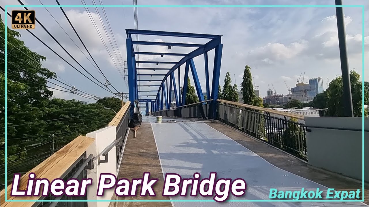 Bangkok NEW Linear Park Bridge สวนสาธารณะเลียบด่วนเฉลิมมหานคร 🇹🇭 Thailand [4K] - YouTube