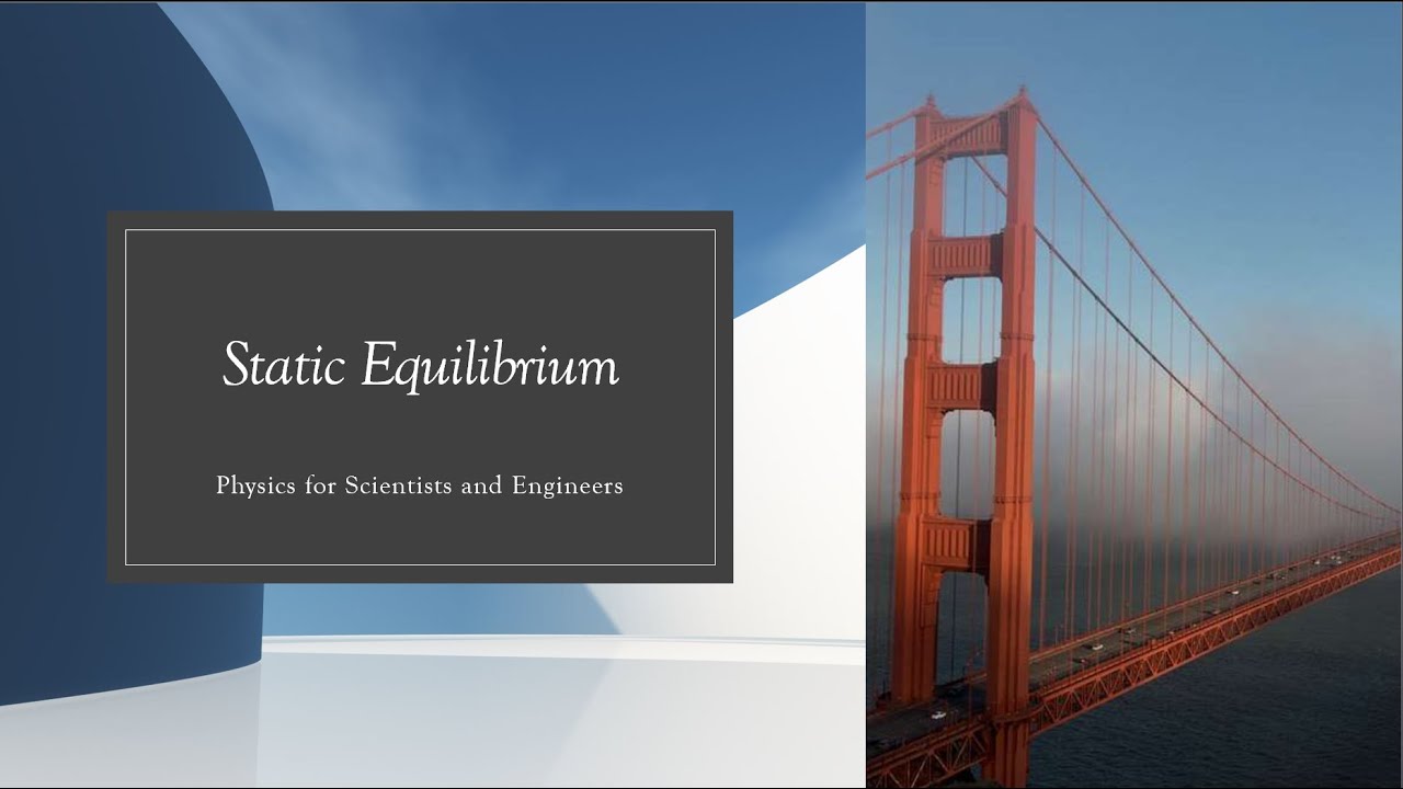 Static Equilibrium ~ Physics for Scientists and Engineers - YouTube
