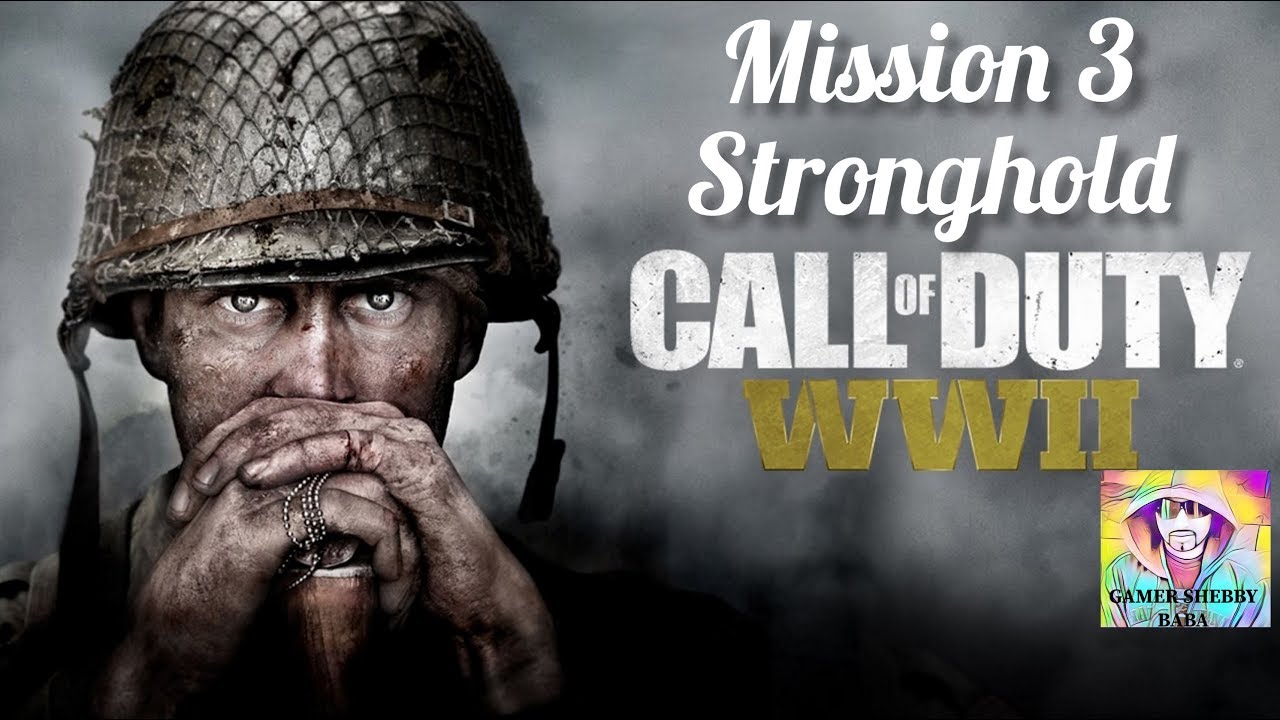 CALL OF DUTY WW2 Walkthrough Gameplay Part 3 | Stronghold | Campaign ...