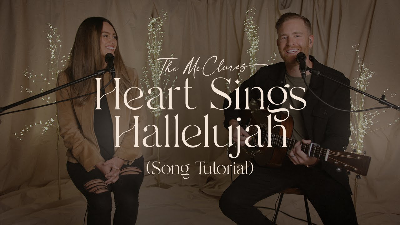 Heart Sings Hallelujah (Song Tutorial) - The McClures - YouTube