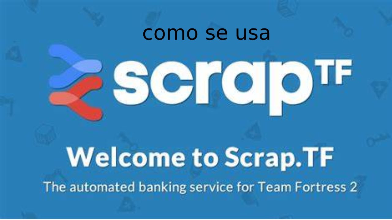 como usar scrap TF - YouTube