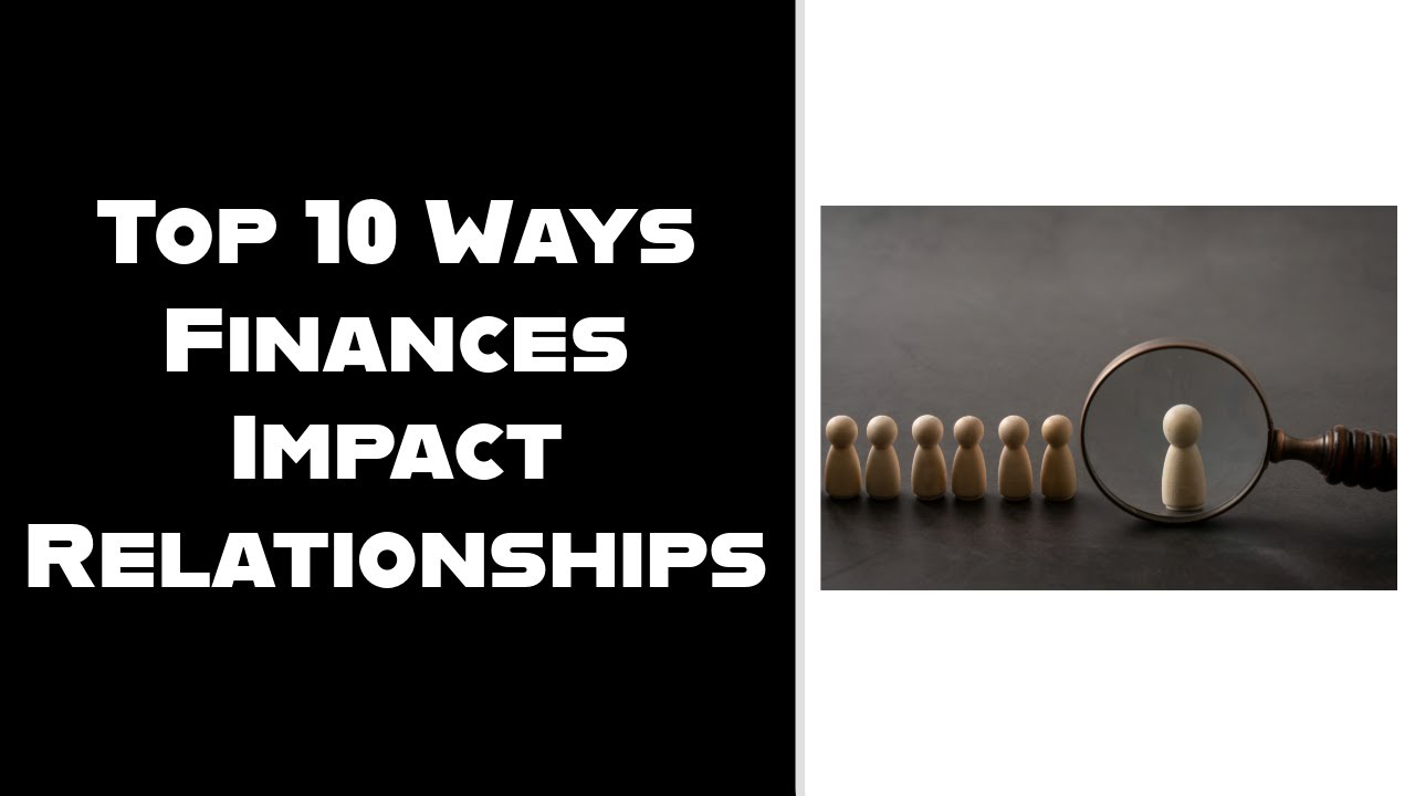 Top 10 Ways Finances Impact Relationships! - YouTube