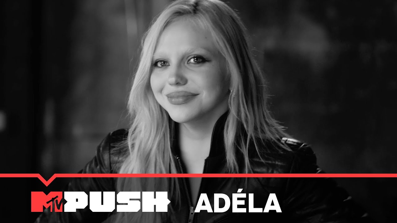 ADÉLA on Her Early Influences & the Making of Her Own Music | #MTVPush ...