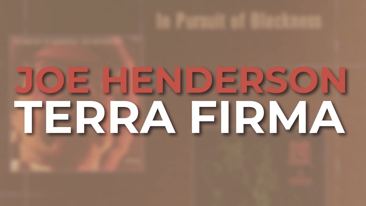Joe Henderson - Terra Firma (Official Audio) - YouTube
