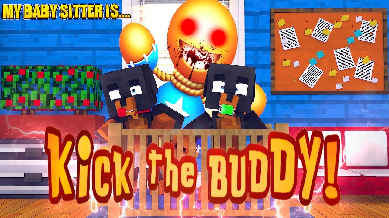 Minecraft - MY BABYSITTER IS KICK THE BUDDY - LOOKING FOR REVENGE - YouTube