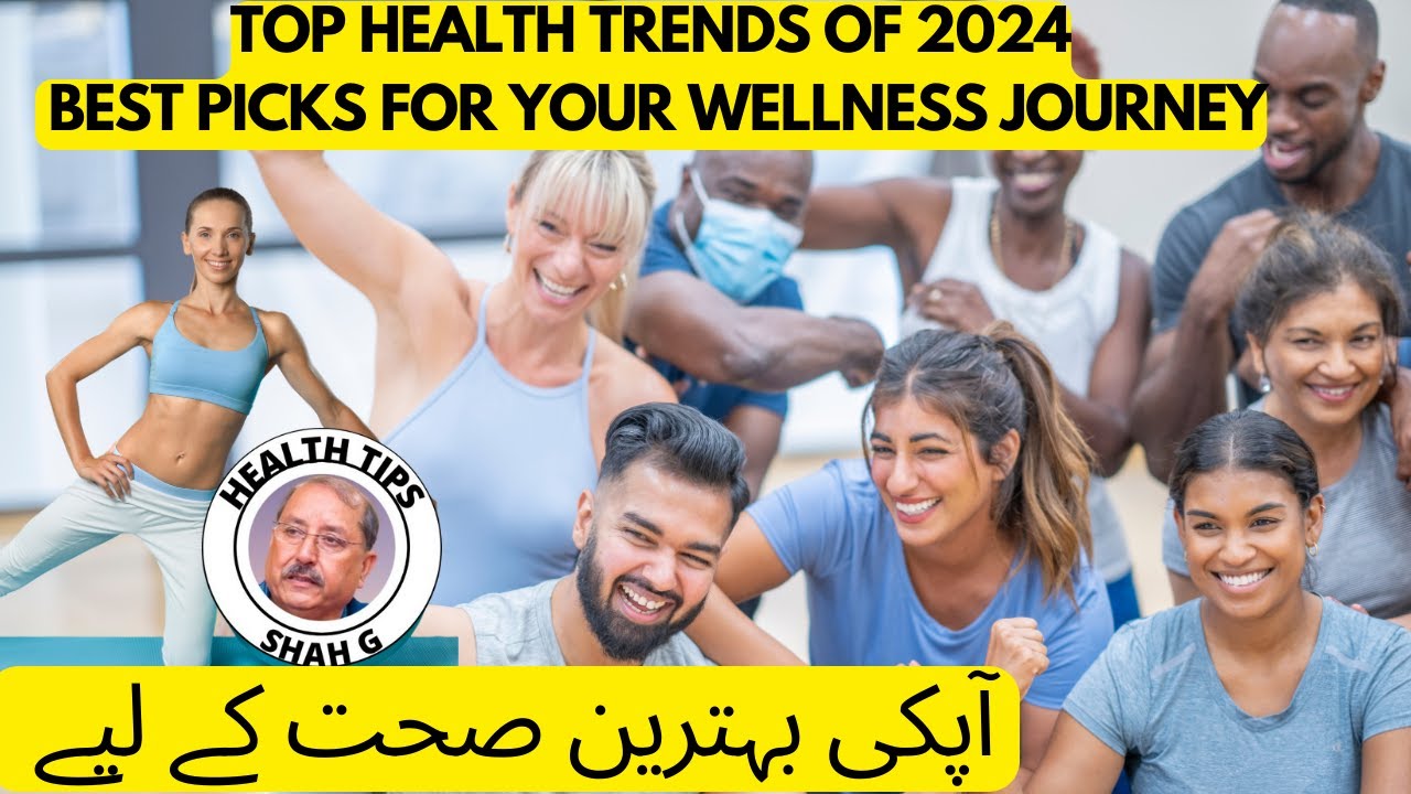 Top Health Trends of 2024: Best Picks for Your Wellness Journey - YouTube