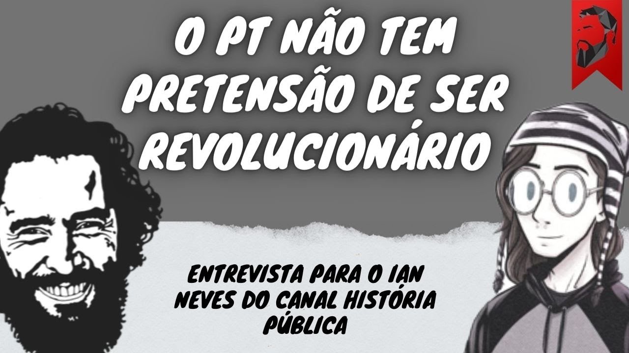 O PT NÃO TEM PRETENSÃO DE SER REVOLUCIONÁRIO - ENTREVISTA PARA O IAN ...