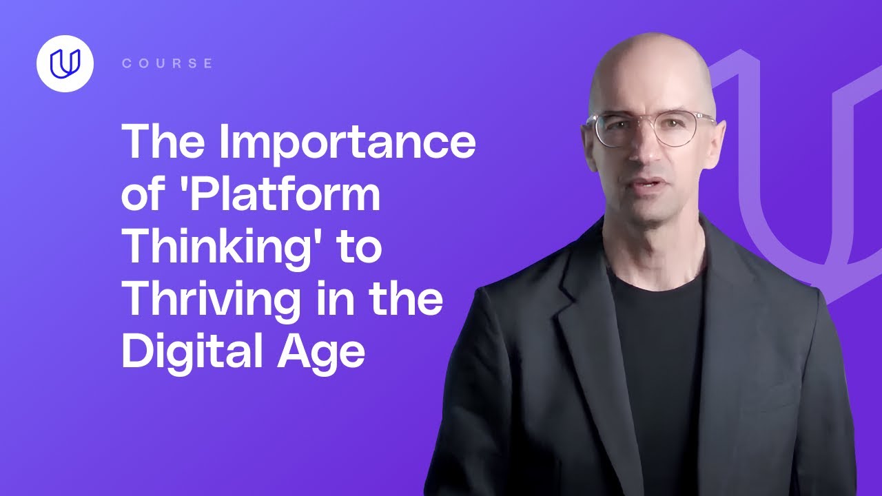 The Importance of 'Platform Thinking' To Thriving In The Digital Age ...