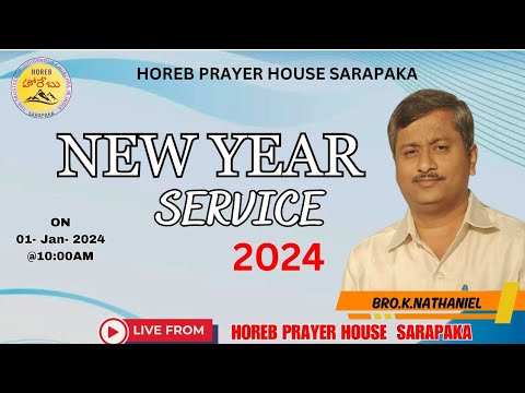 Horeb prayer house, Sarapaka is live! NEW YEAR WORSHIP SERVICE 2024 ...