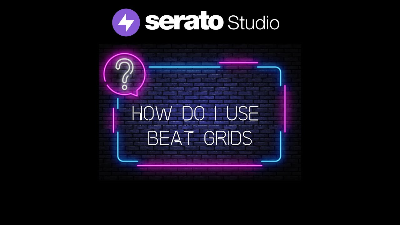 "How Do I Use Beat Grids In" Serato Studio - YouTube