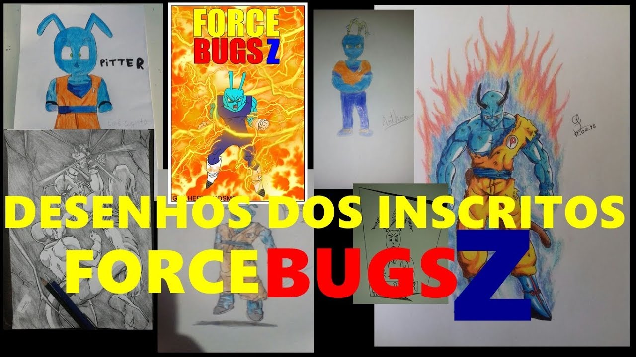 Desenhos dos inscritos #2 FORCE BUGS Z - YouTube