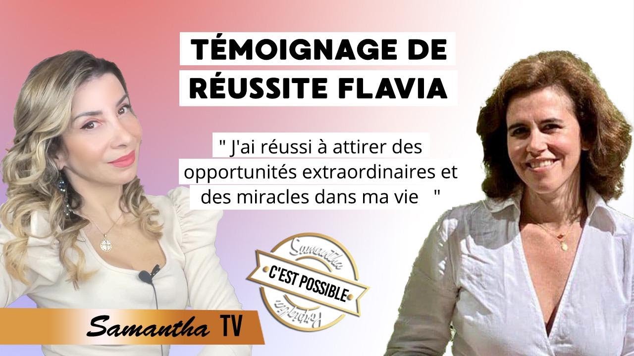 Voici comment Flavia à attirer des opportunités extraordinaires et des ...