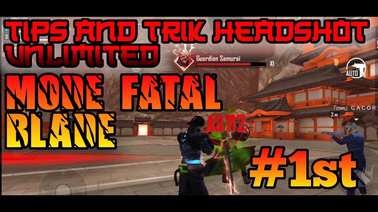 Tips and triks memenangkan mode Fatal Blade dengan mudah_[free fire ...