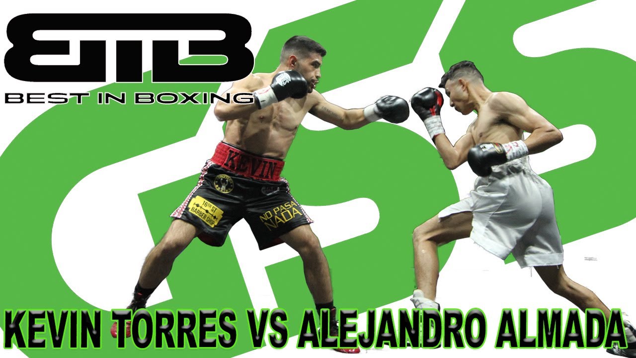 Best in Boxing Kevin Torres vs Alejandro Almada Franco Fight - YouTube