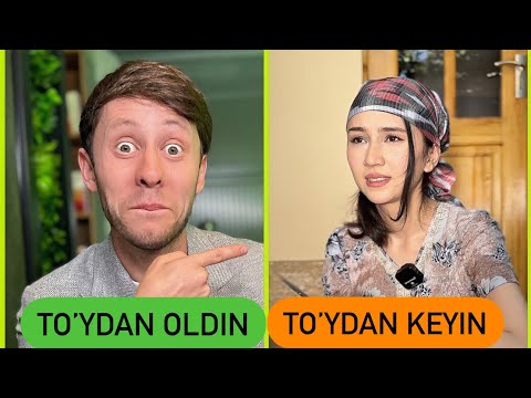 To’ydan oldin va To’ydan keyin😂