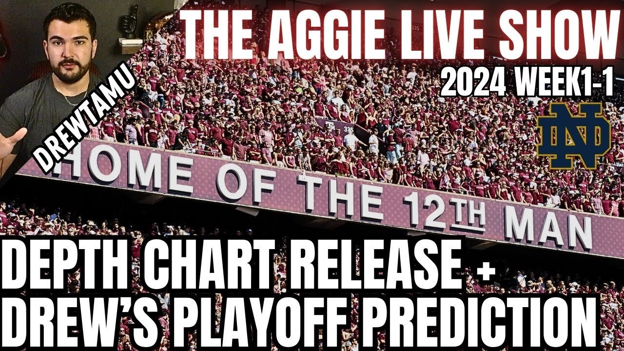 DEPTH CHART RELEASE! | Drew's Playoff Picks | The Aggie Live Show 2024 ...
