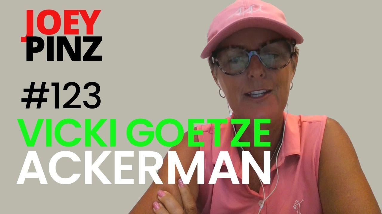 #123 Vicki Goetze-Ackerman: LPGA Golf's Leading Liaison | Joey Pinz Discipline Conversations ...