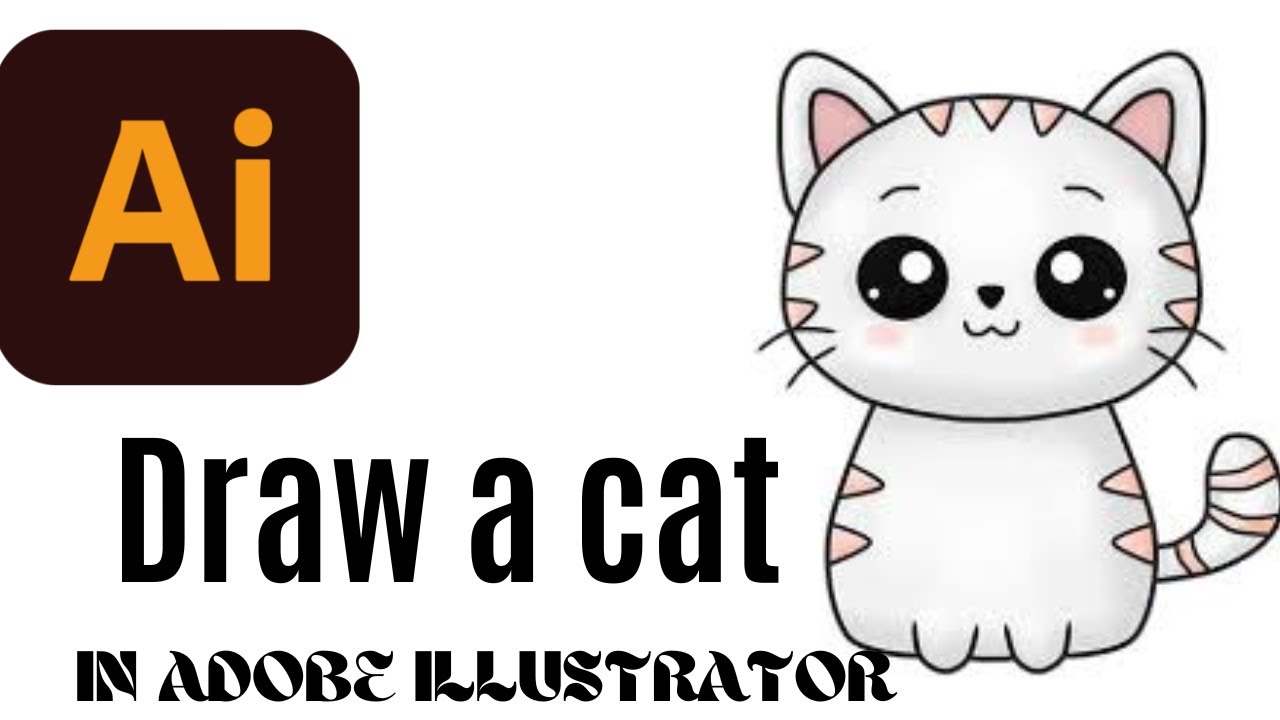 HOW TO DRAW A CAT IN ADOBE ILLUSTRATOR - YouTube