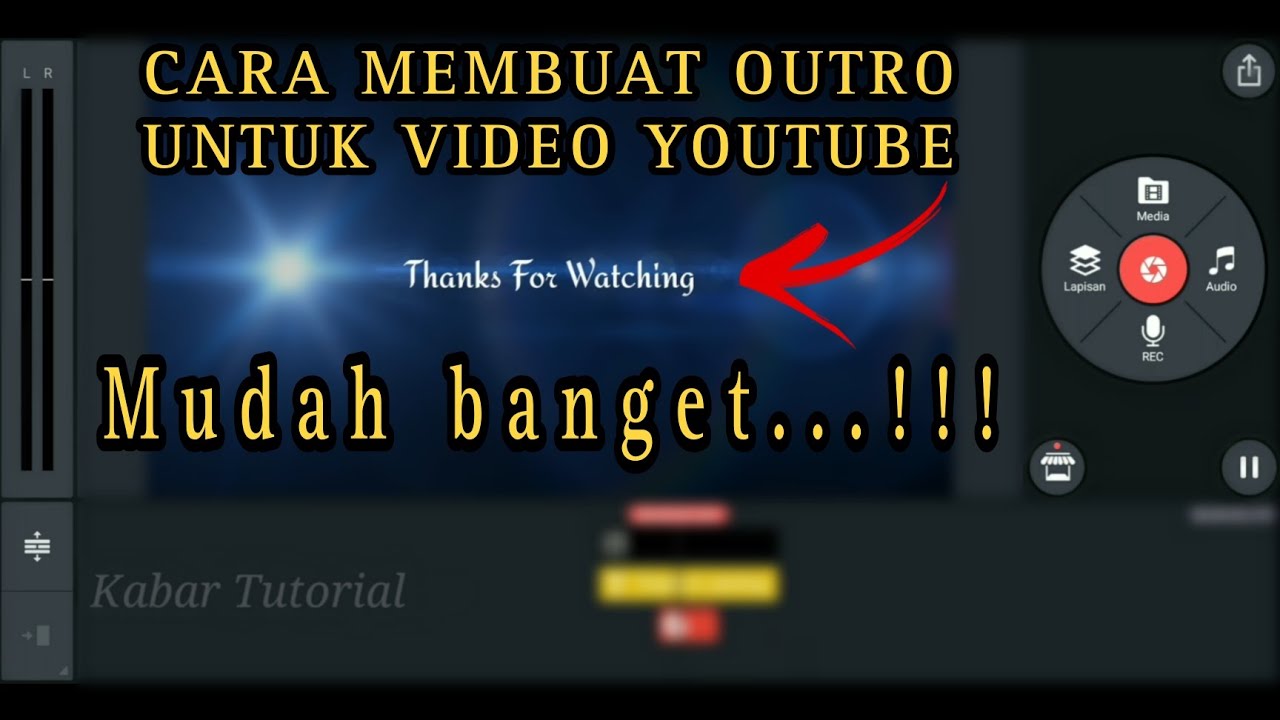 CARA MEMBUAT OUTRO YOUTUBE DENGAN KINE MASTER | TUTORIAL KINE MASTER ...