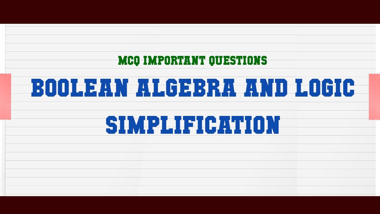 Boolean Algebra And Logic Simplification MCQ Questions - YouTube