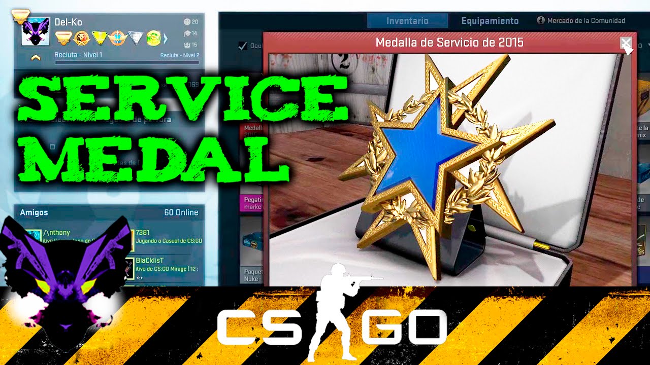 CS:GO Service medal - Medalla de servicio 2015 / 2017 - YouTube